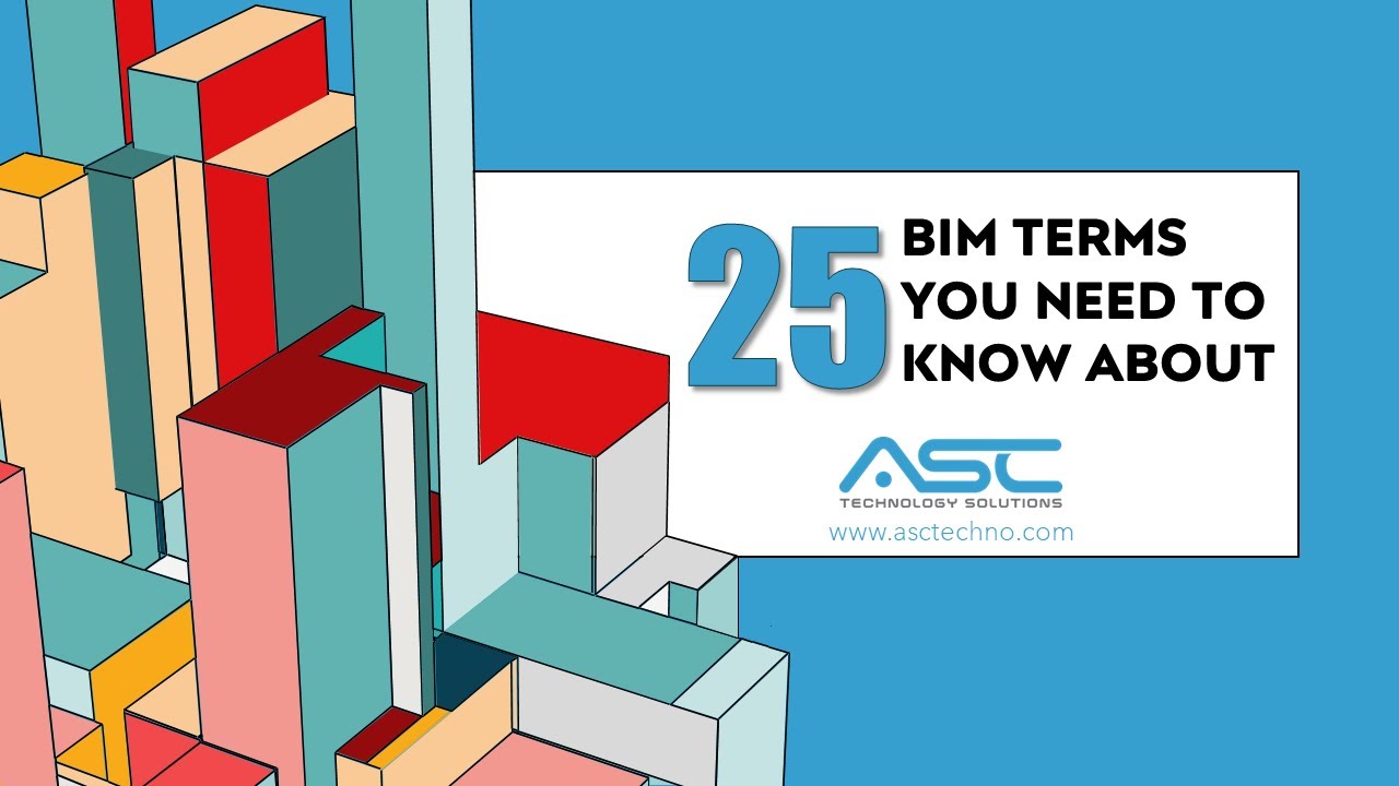 25 BIM Terms you need to know about | BIM Service Provider
