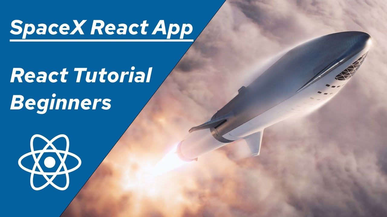 SpaceX React App | React JS Tutorial for Beginners 2021