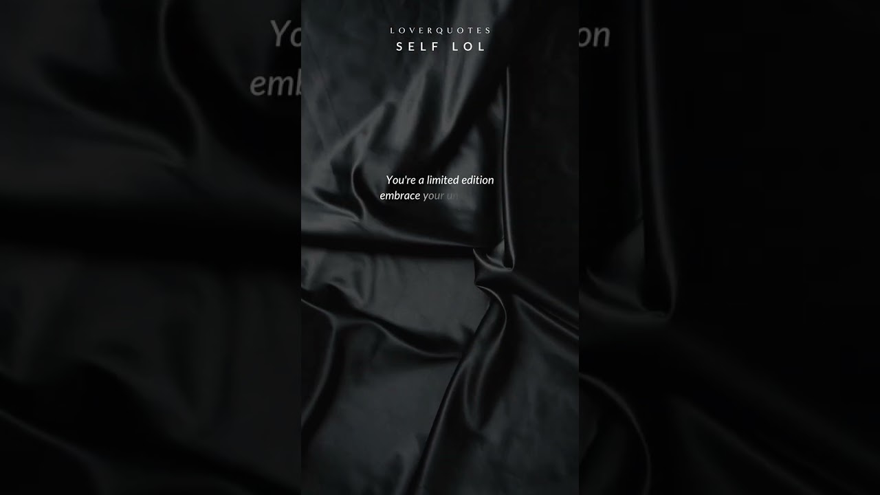 02B You Are a Limited Edition  ♥  Self Love Quotes