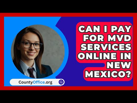 Can I Pay for MVD Services Online in New Mexico? | CountyOffice News