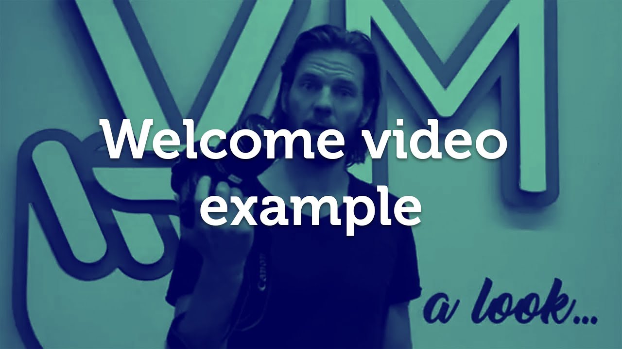 Welcome video example