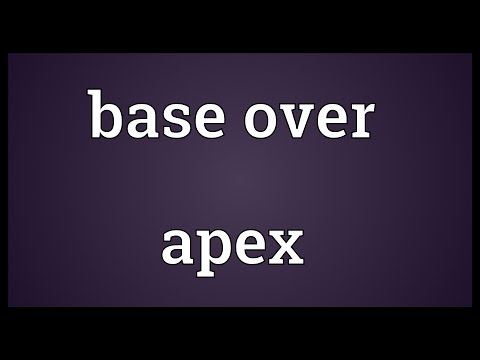 Base over apex Meaning