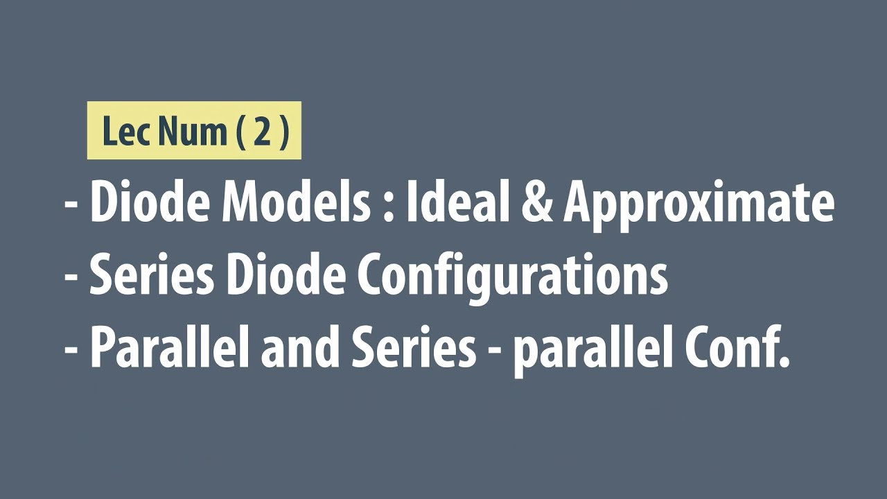 #02 Basic Electronics -  Ch 2 : Diode Applications