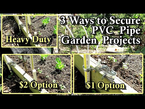 Inexpensive Ways to Secure PVC Pipe When Building Low Tunnels, Trellises, or Other Garden Projects!