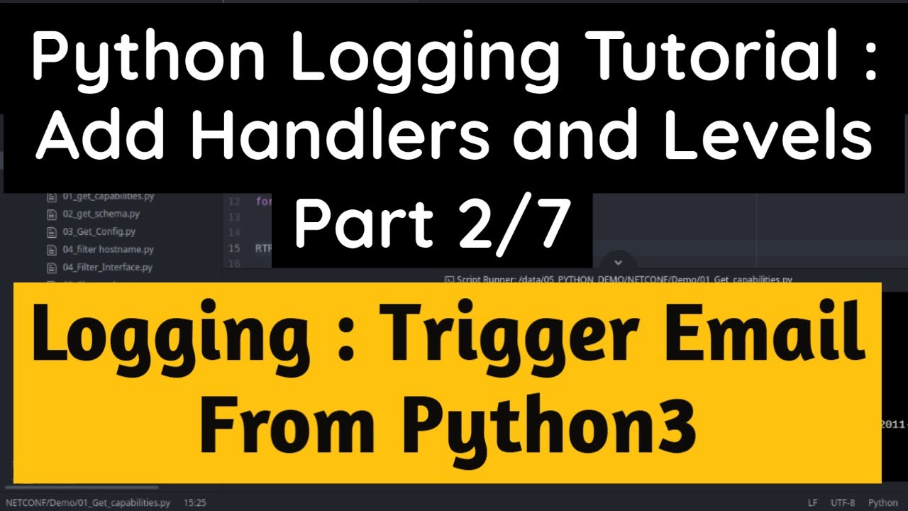 Python Logging Tutorial : Trigger Email from Python | Part 2/7 Add Handlers  Logger and Level