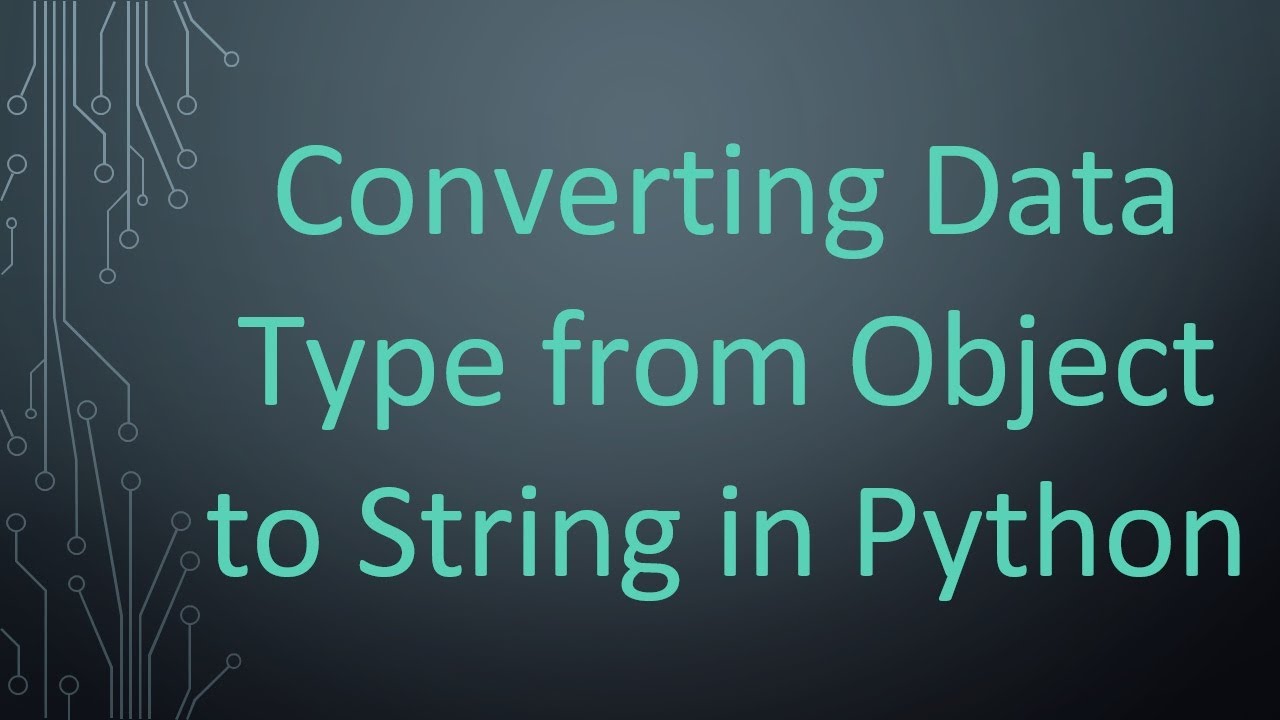 Converting Data Type from Object to String in Python