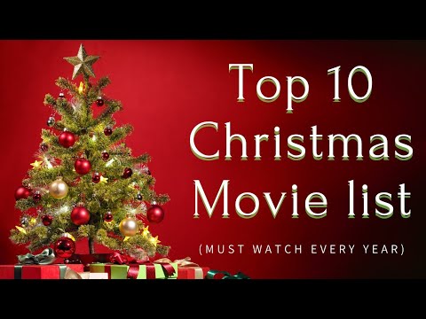 Top 10 Christmas Movie List (Must watch Every Year)