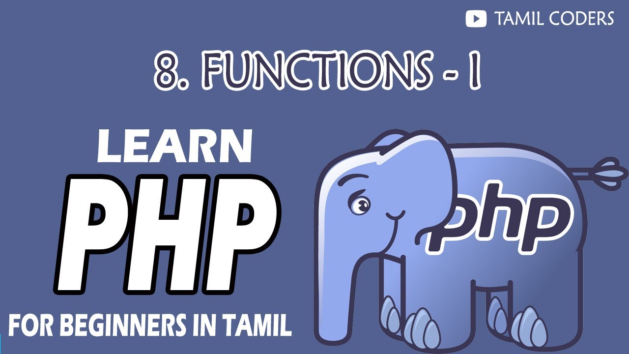 FUNCTIONS  - I | PART - 8 | PHP TUTORIAL | TAMIL CODERS