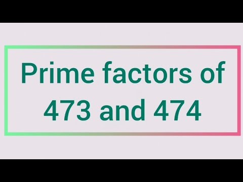 Prime factors of 473 and 474 | Learnmaths