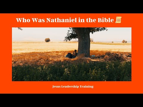Who Was Nathaniel in the Bible π