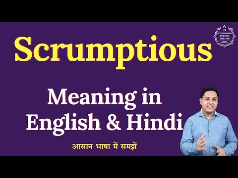 What does "Scrumptious" mean? Explained meaning of "Scrumptious" in English and Hindi