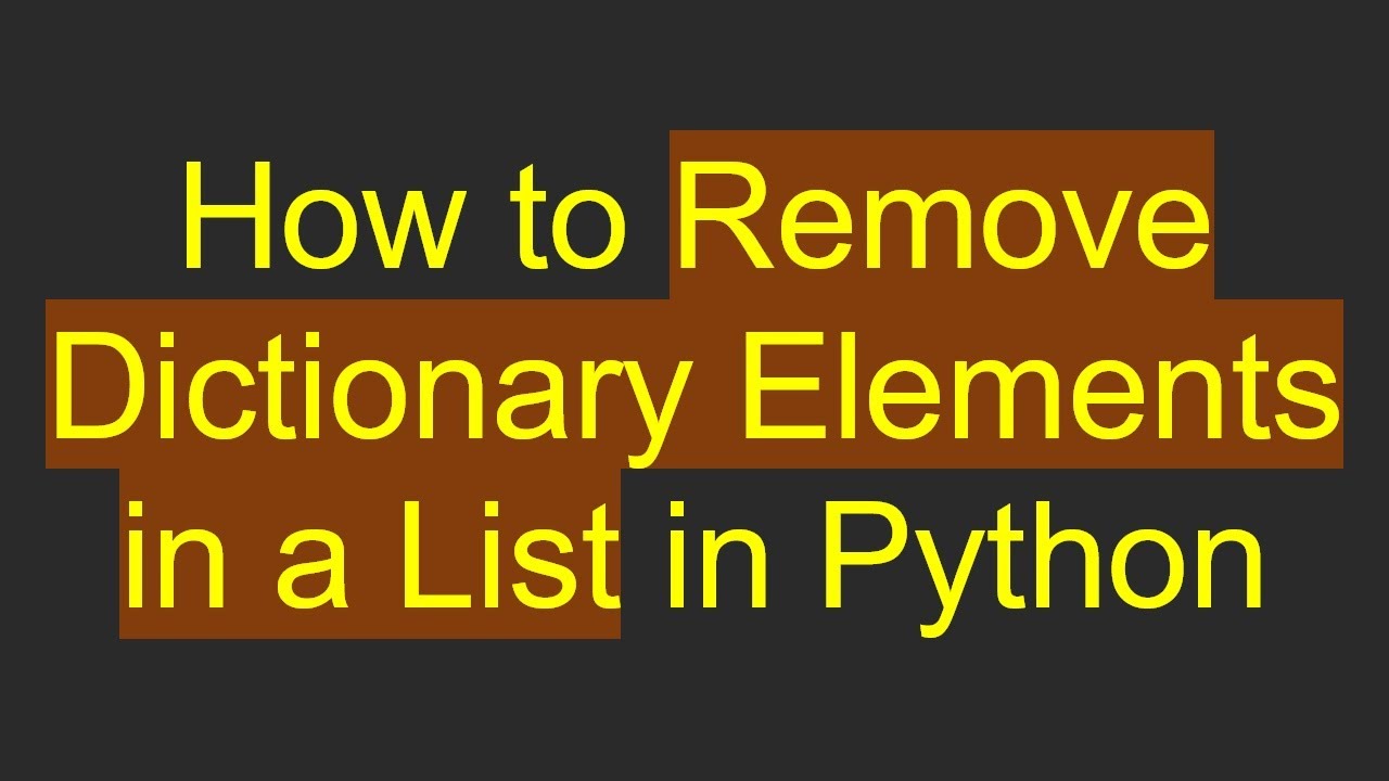 How to Remove Dictionary Elements in a List in Python