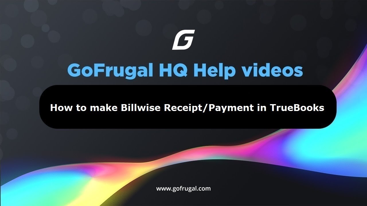 How to make Billwise Receipt or Payment in TrueBooks