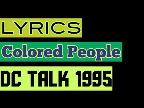 Colored People Lyrics _ DC Talk 1995