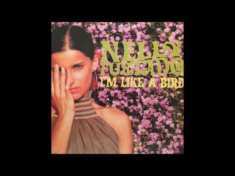 Nelly Furtado - I'm Like a Bird (Audio)