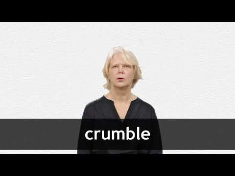 CRUMBLE definition and meaning | Collins English Dictionary