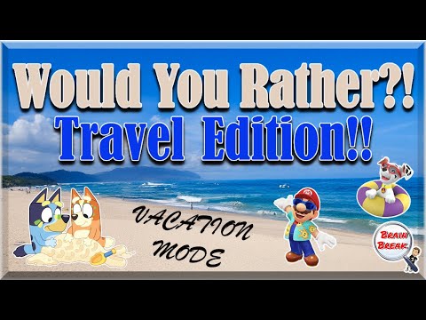 Would You Rather? Travel Edition! | This or That | Vacation | Fun Fitness Games for Kids | GoNoodle