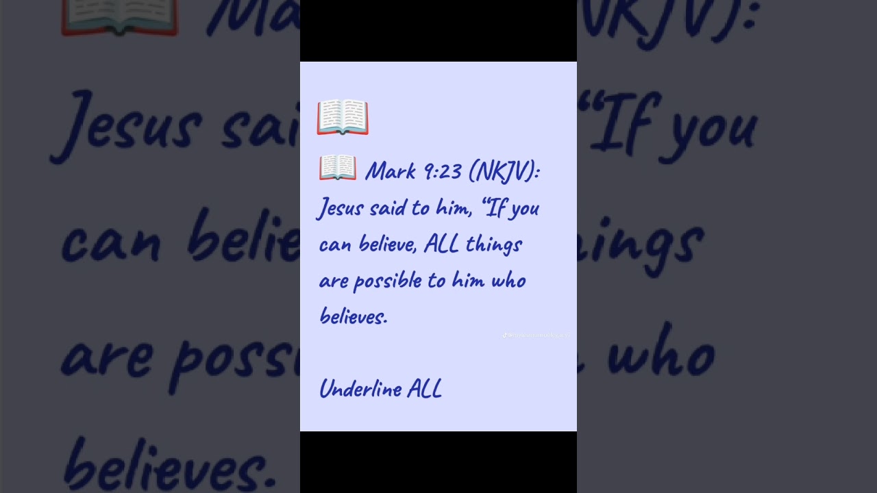 Mark 9:23 NKJV:Jesus said to him, “If you can believe, ALL things are possible to him who believes