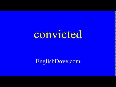 How to pronounce convicted in American English.