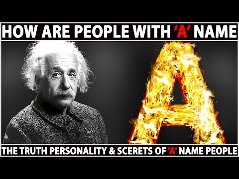 How Are People Whose Names Start With A? Truth, Scerets And Personality | Decode You