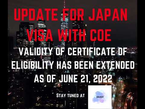 JAPAN UPDATE as of June21, 2022 Validity of Certificate of Eligibility has been extended