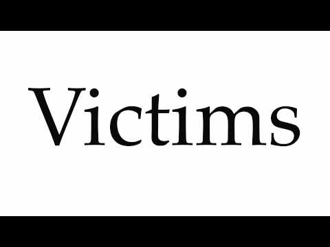 How to Pronounce Victims