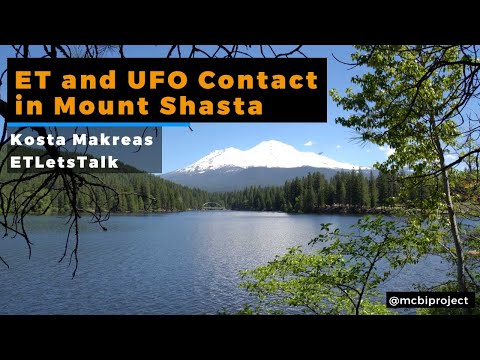 ET and UFO Contact in Mount Shasta | Kosta Makreas (ETLetsTalk)
