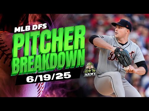 MLB DFS Pitchers for DraftKings and FanDuel 6/19/25