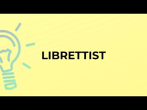 What is the meaning of the word LIBRETTIST?