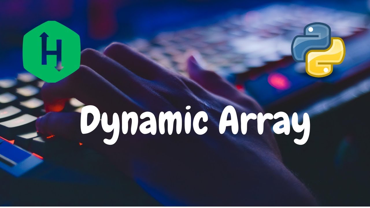 103 - Dynamic Array | Arrays | Hackerrank Solution | Python