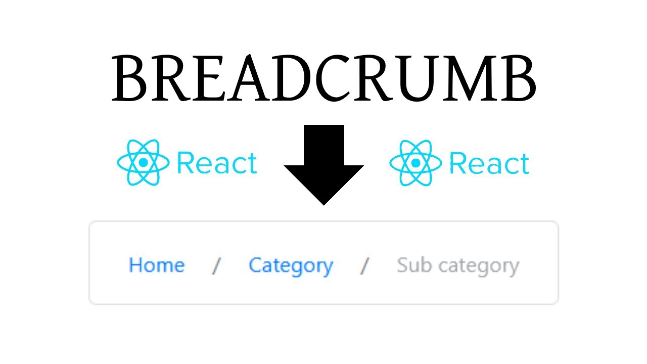 Build BREADCRUMB Component Using REACT JS [React Components Series]