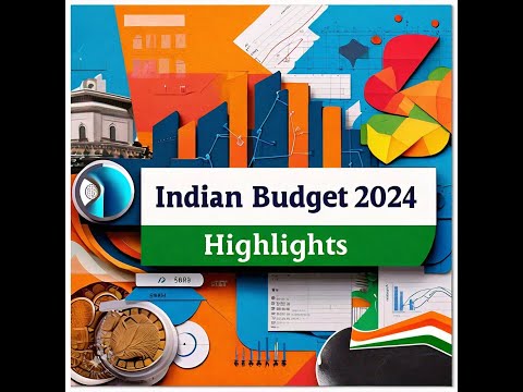 INDIA BUDGET 2024 HIGHLIGHTS