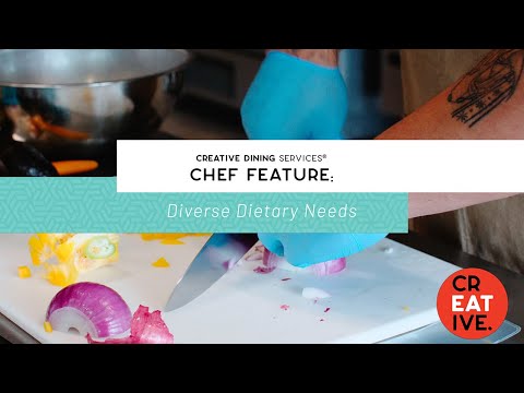 Creative Dining Services® Chef Feature: Diverse Dietary Needs