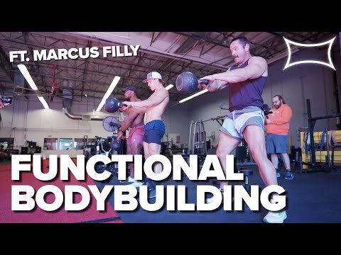 Marcus Filly Shared an Introduction to Functional Bodybuilding