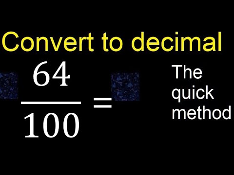 Convert 64/100 to decimal . How To Convert Decimals to Fractions