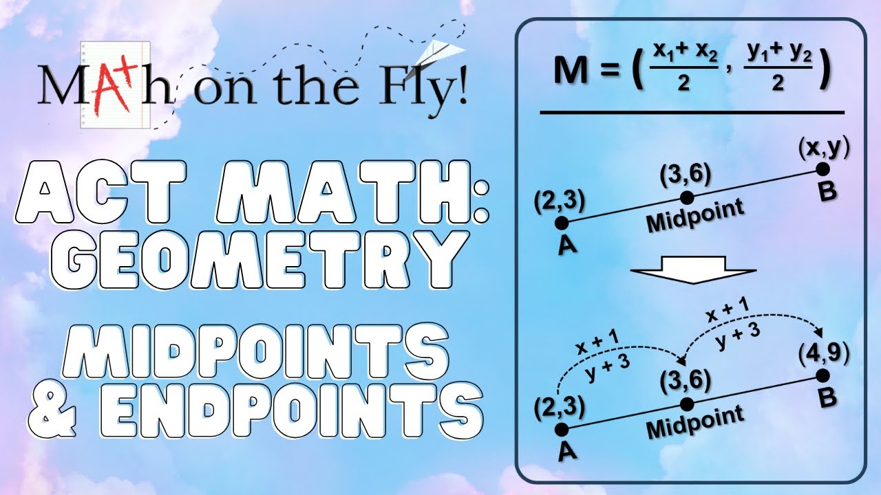 ACT Math Prep Geometry: Midpoints and Endpoints