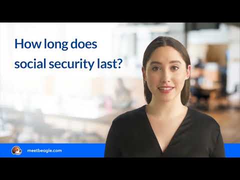 How long does social security last?