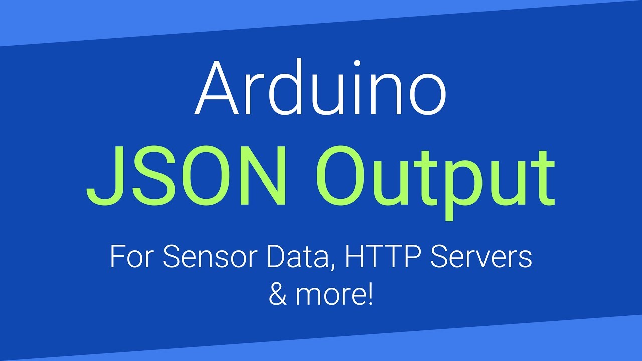 Arduino Tutorial - Outputting JSON over Serial