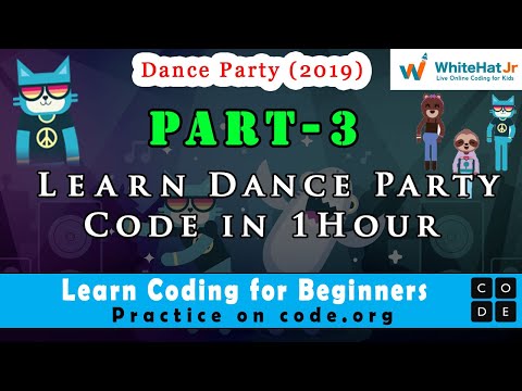 Learn Dance Party Code in 1 Hour | Dance Party(2019) Part 3| Whitehat jr + Code.org