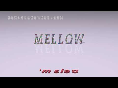 mellow - pronunciation + Examples in sentences and phrases