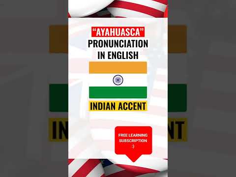 How to pronounce AYAHUASCA? Pronunciation of AYAHUASCA in English with the British, American, and In