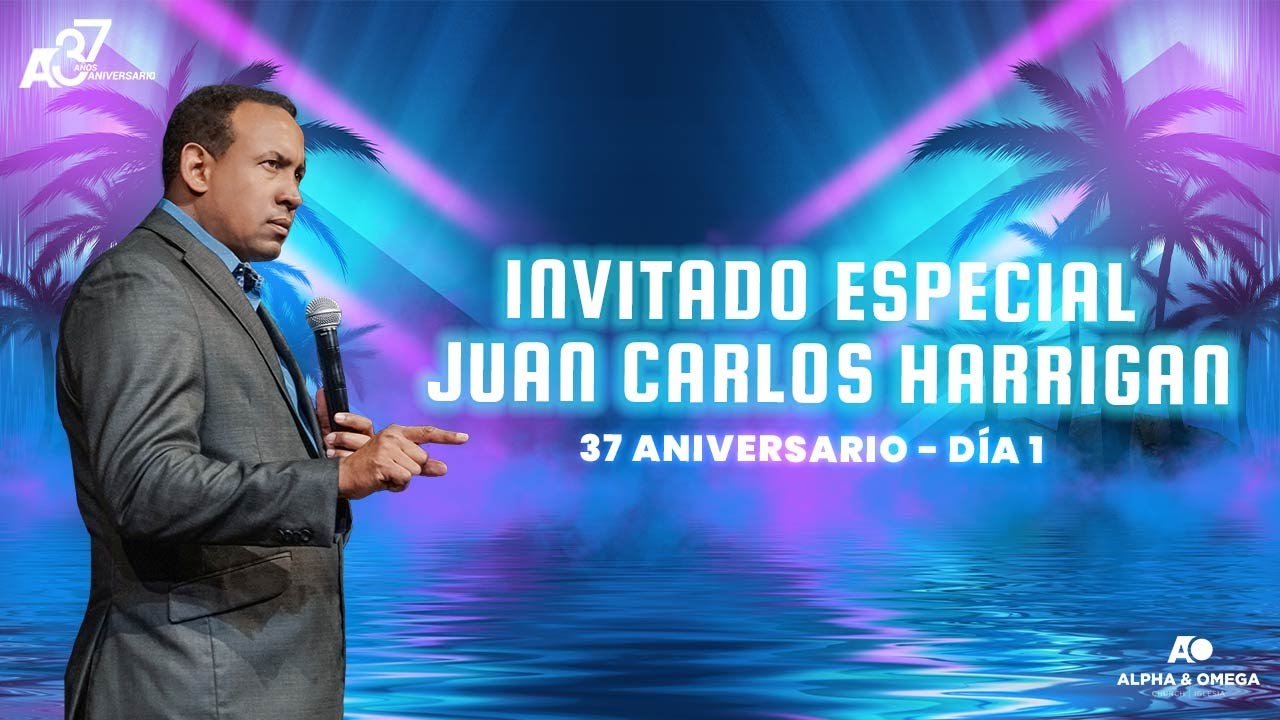 37 ANIVERSARIO DÍA 1 | INVITADO ESPECIAL JUAN CARLOS HARRIGAN