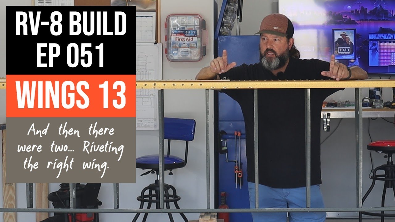 Aviation: Vans RV Aircraft - RV-8 Build. Ep 051. Wings 13