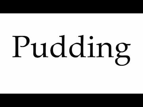 How to Pronounce Pudding