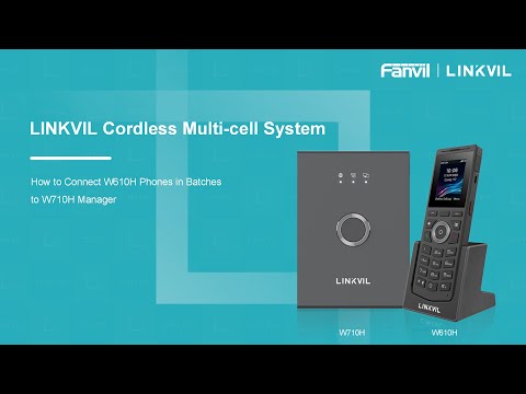 LINKVIL Cordless Multi-cell System- How to Connect W610H Phones in Batches to W710H Manager
