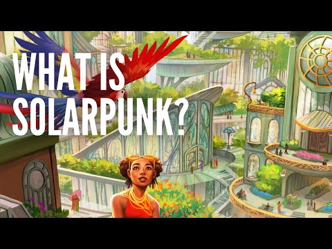 What is Solarpunk – The Solarpunk Scene