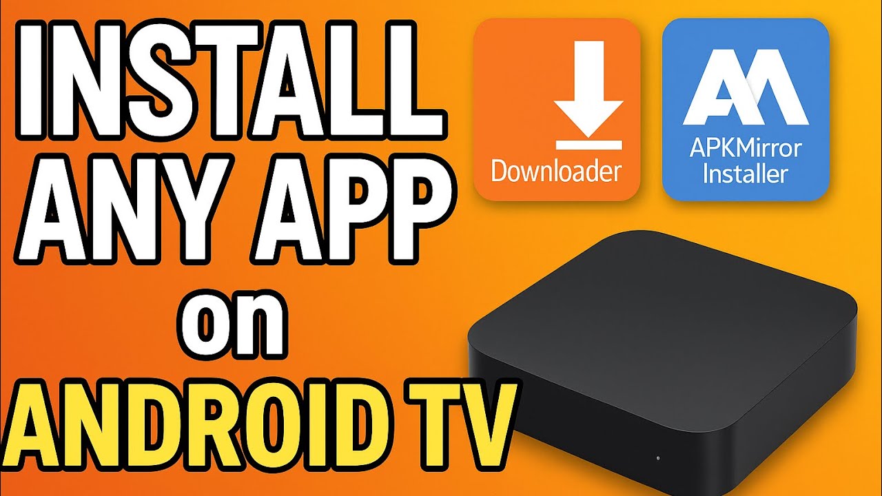 Install Any App on Android TV | Downloader & APKMirror Installer Full Guide (2025)