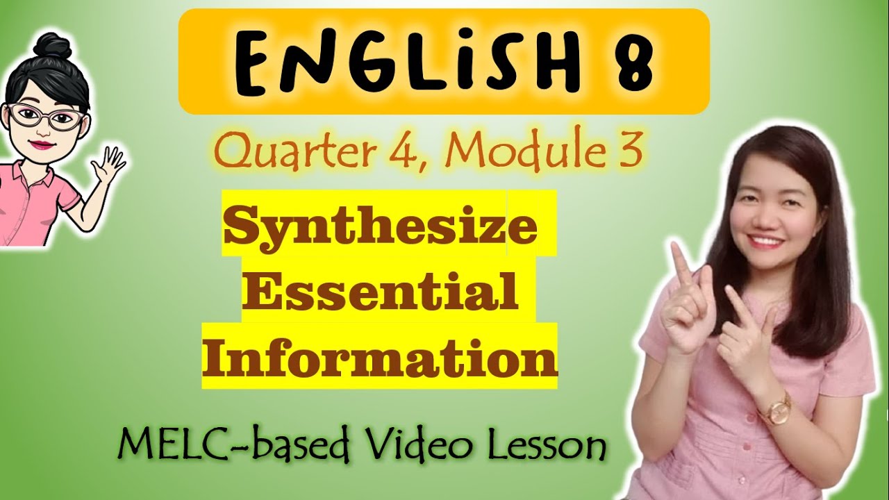 Synthesizing Essential Information || GRADE 8 || MELC-based VIDEO LESSON | QUARTER 4 | MODULE 3