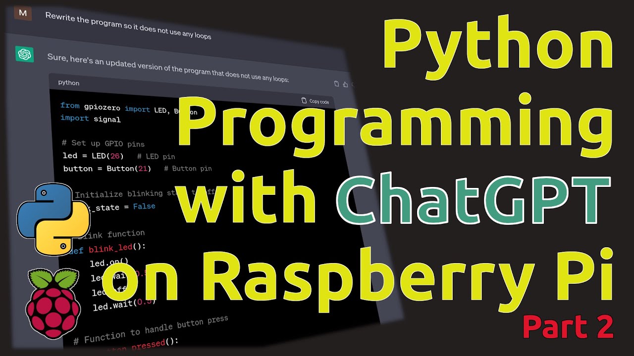 Python Programming with ChatGPT on Raspberry Pi (Part 2)