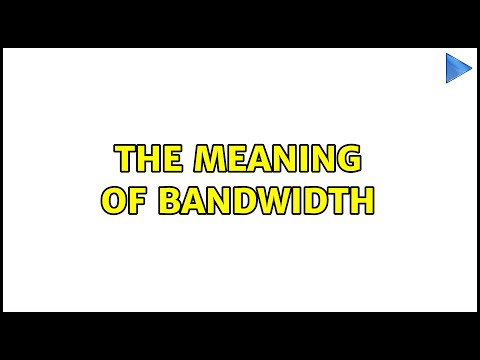 The meaning of Bandwidth (3 Solutions!!)
